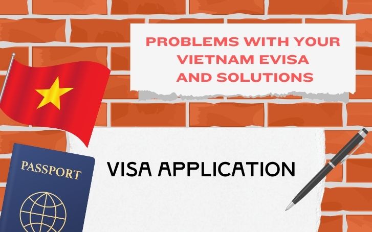 Common issues with Vietnam evisa applications and solutions